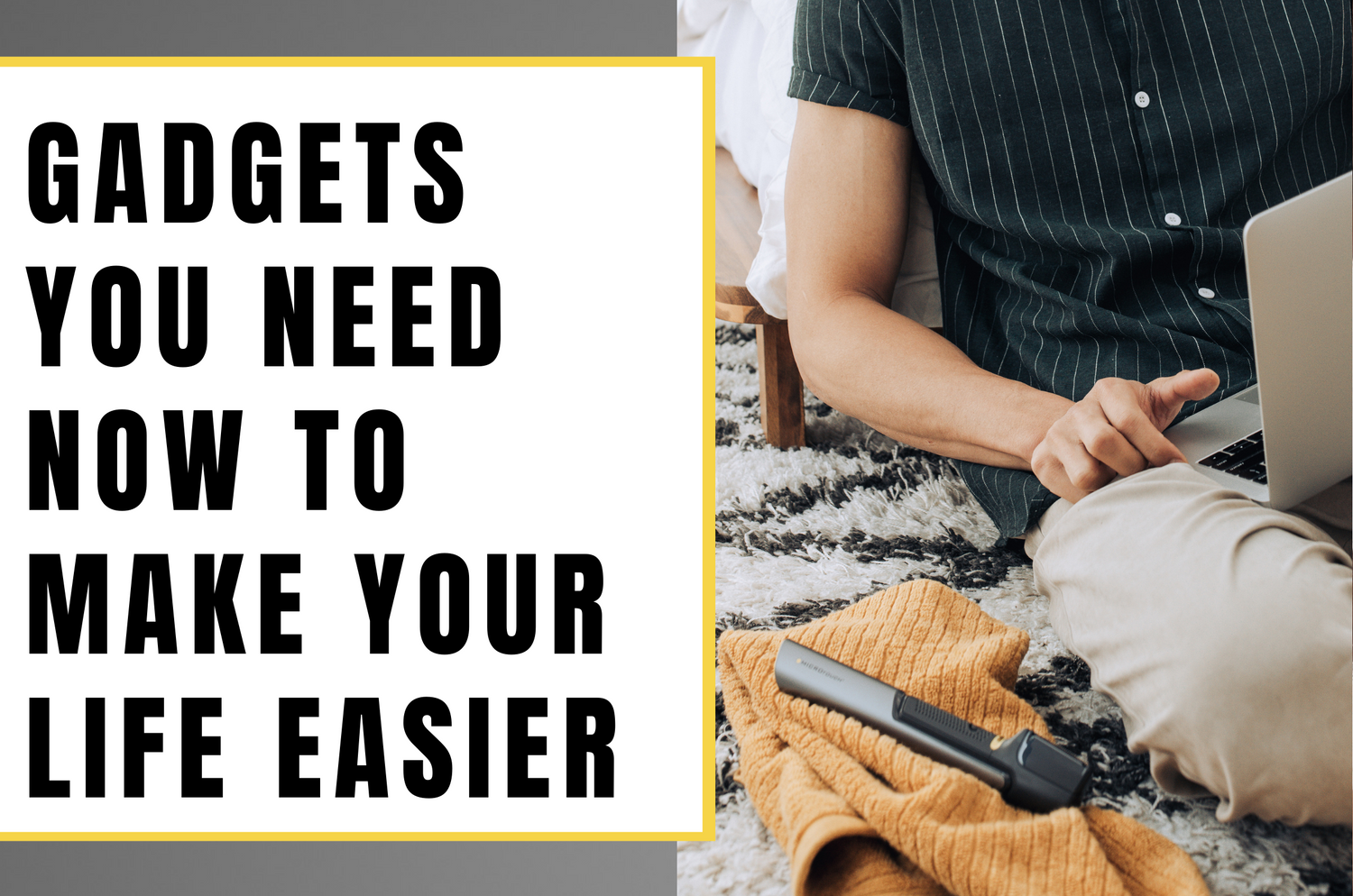 Gadgets You Need Now to Make Your Life Easier – MicroTouch